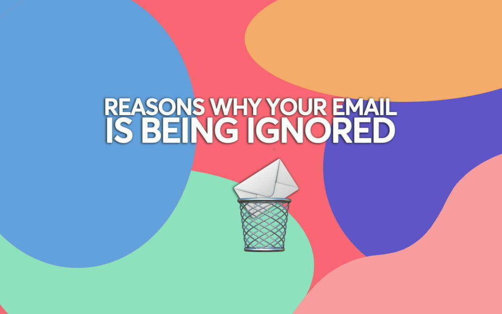 14 Reasons Why Your Email is Being Ignore - Blog FTL