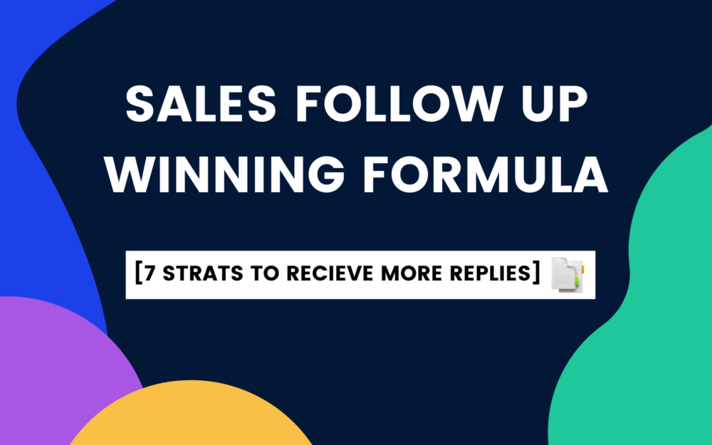 Sales Follow Up Winning Formula: 7 Proven Strategies