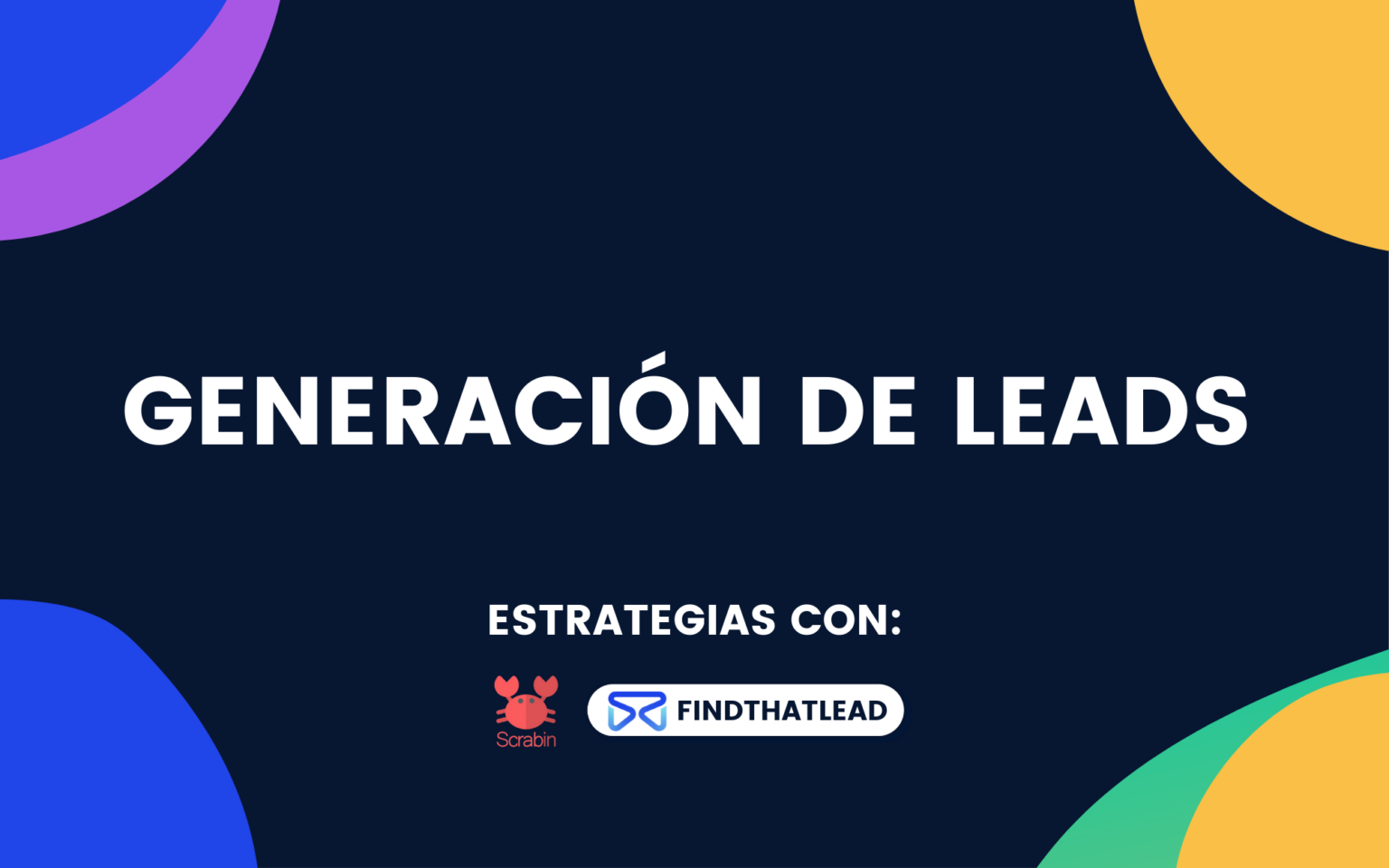 ¿Qué es la Generación de Leads? 8 Estrategias Probadas - FTL