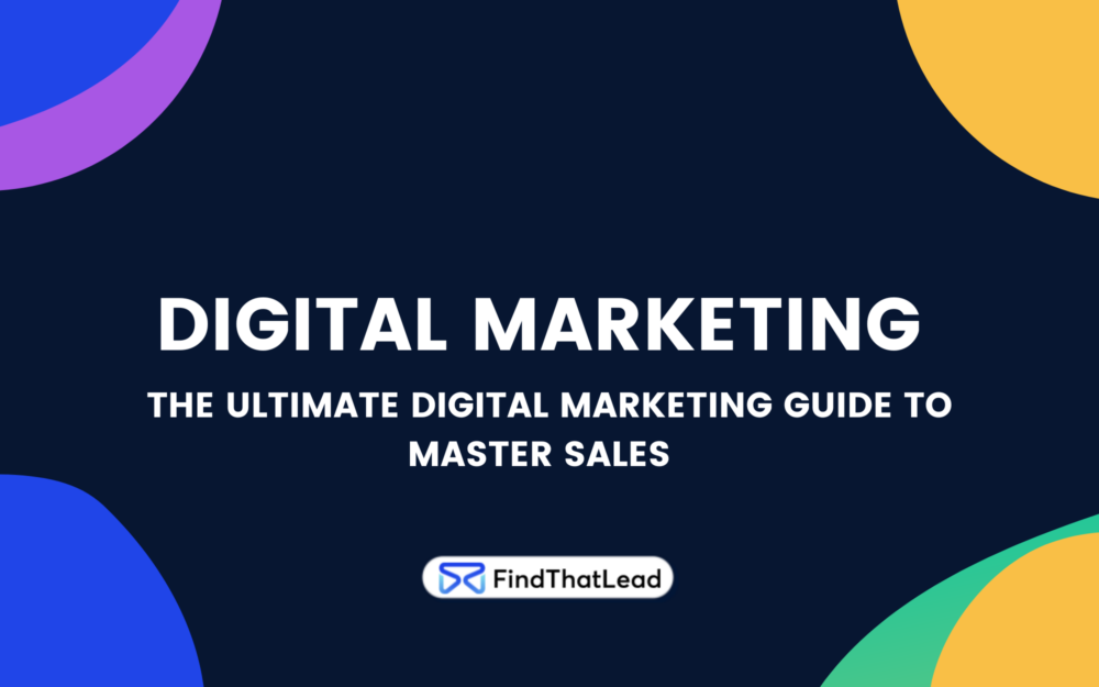 The Ultimate Digital Marketing Guide to Master Sales