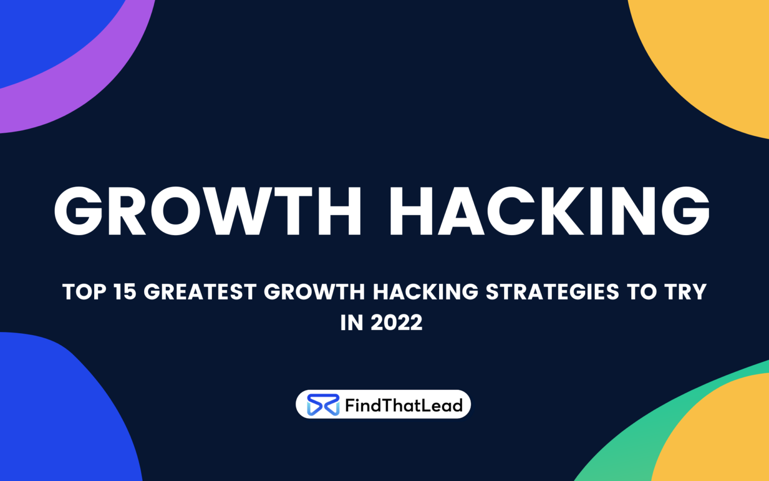 The 15 Greatest Growth Hacking Strategies To Try in 2025