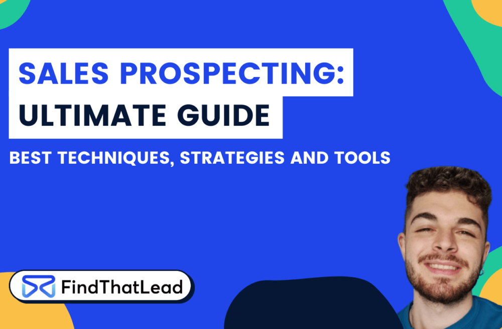 Sales Prospecting: Best Techniques, Strategies & Tools - FTL