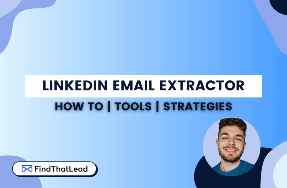 Top 15 LinkedIn Email Extractor Tools In 2025 - FTL